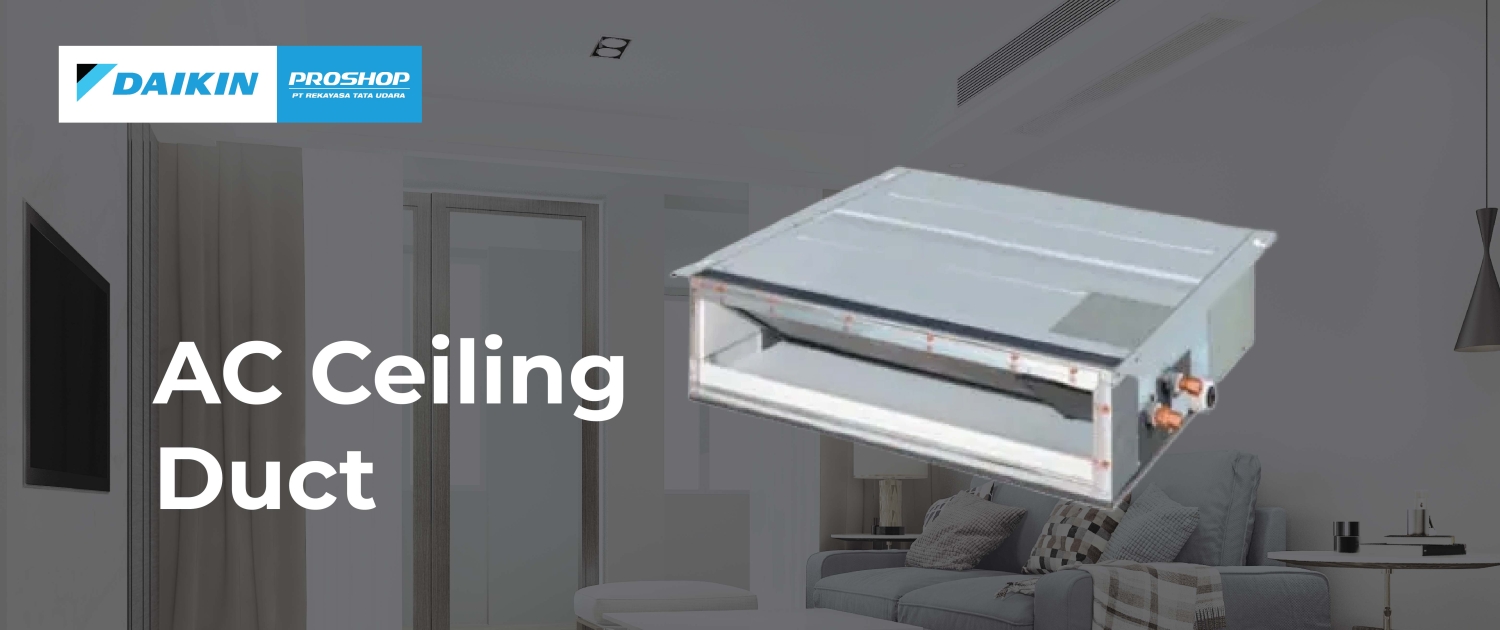 AC Ceiling Duct – Daikin Kalimantan